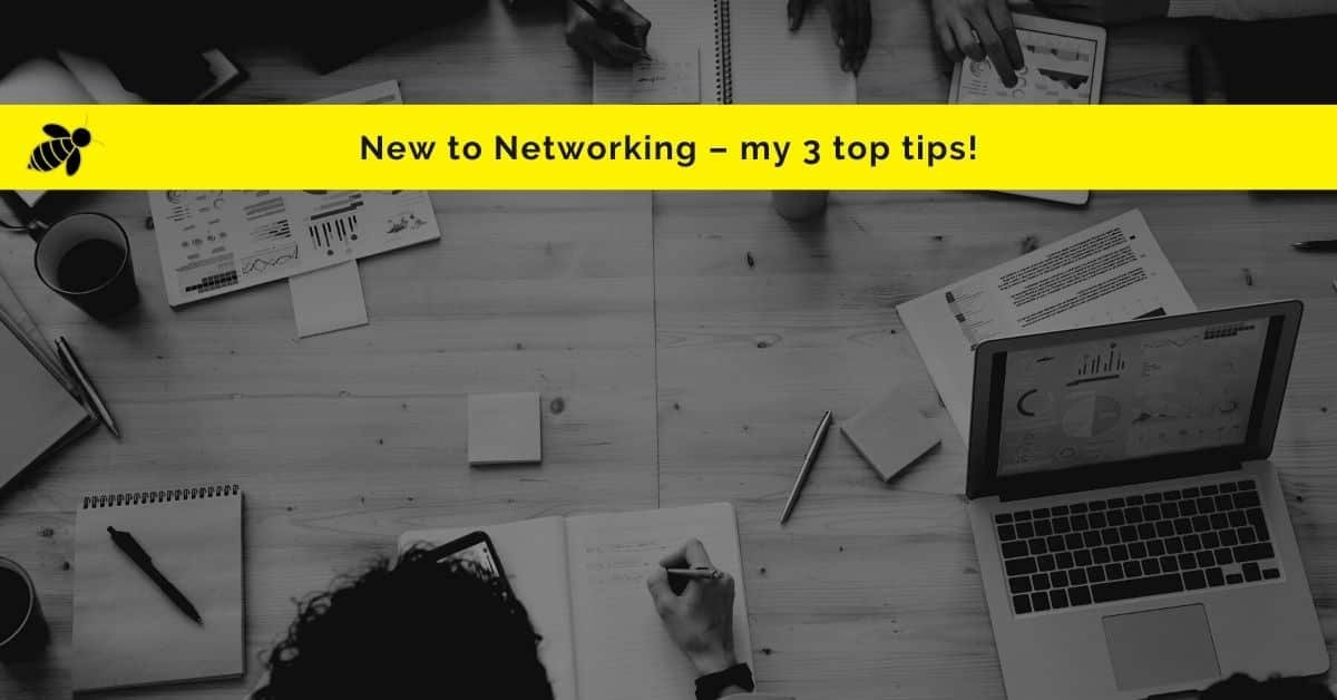 New to Networking – my 3 top tips! - TJVA Virtual Assistant